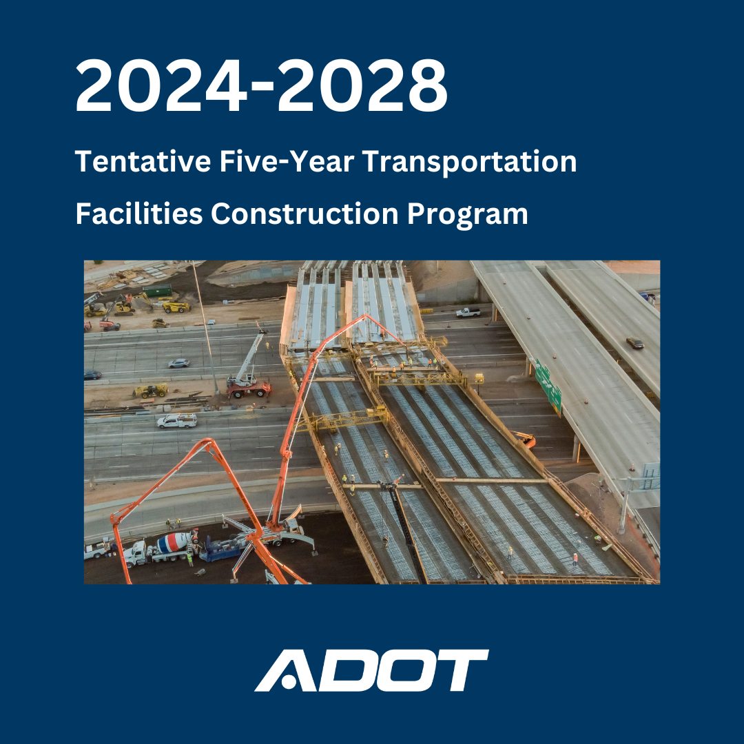 ADOT’s Tentative Five-Year Construction Program touts safety ...
